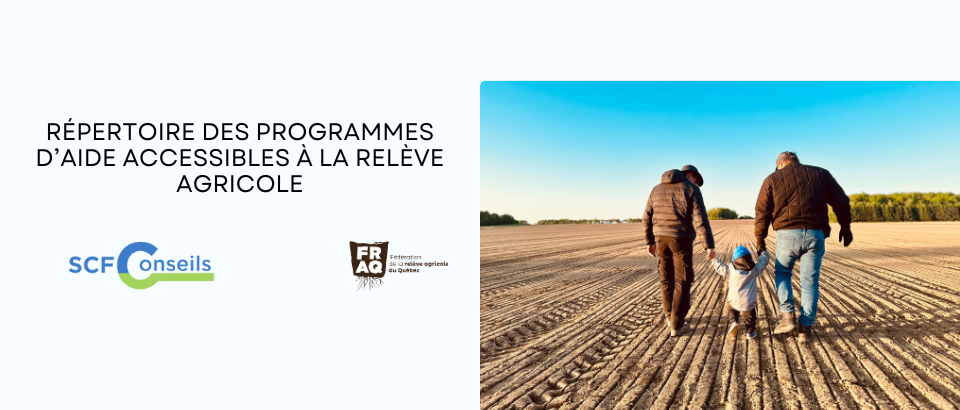 Répertoire des programmes d’aide accessibles à la relève agricole - Fédération de la relève ...